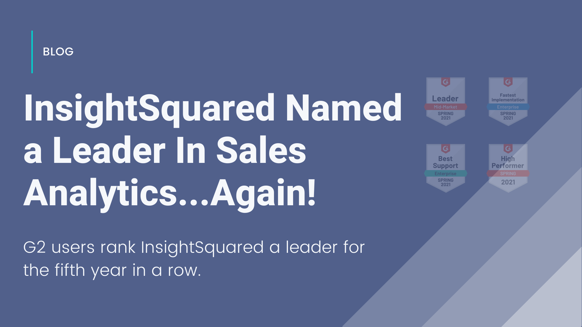 G2 Users Rank InsightSquared a Leader In Sales Analytics...Again!