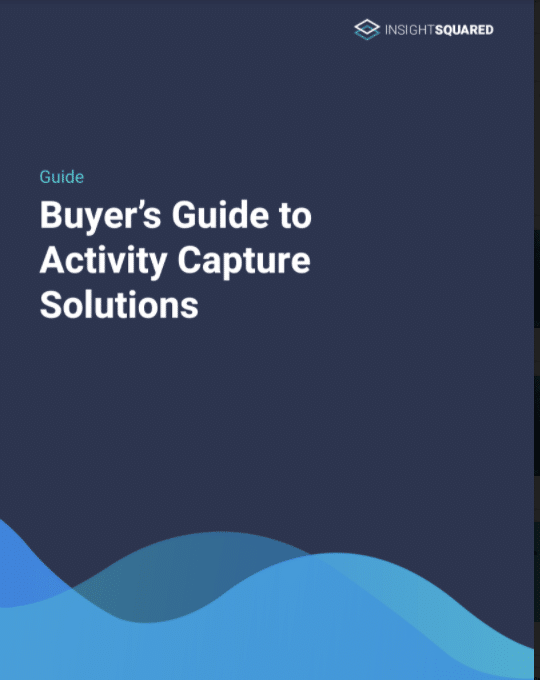 Buyers Guide to Activity Capture Solutions - InsightSquared